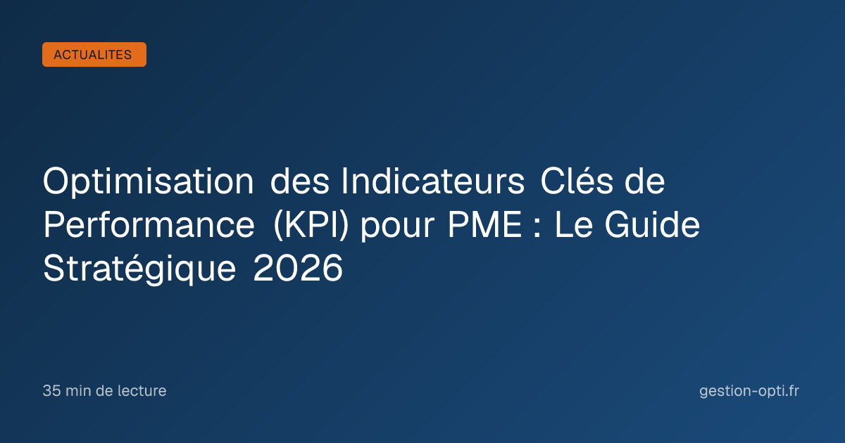 Optimisation des Indicateurs Clés de Performance (KPI) pour PME : Le ...